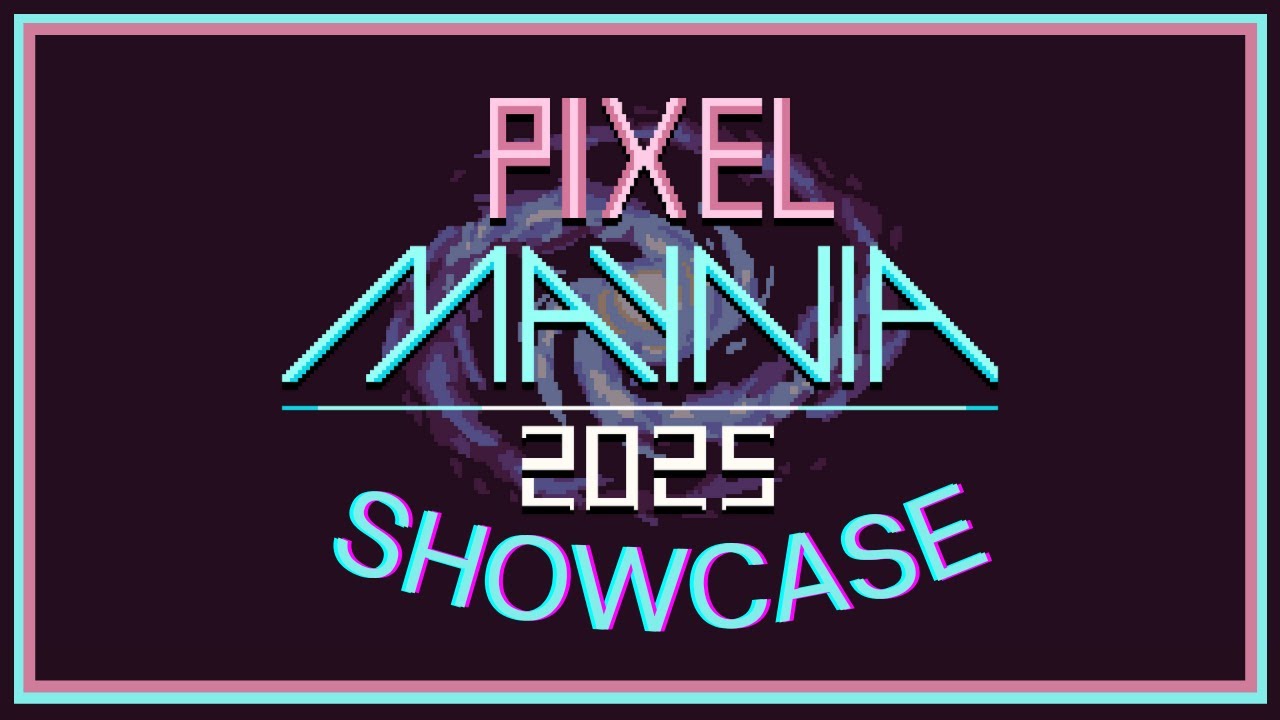 Pixel Maynia 2025 Showcase