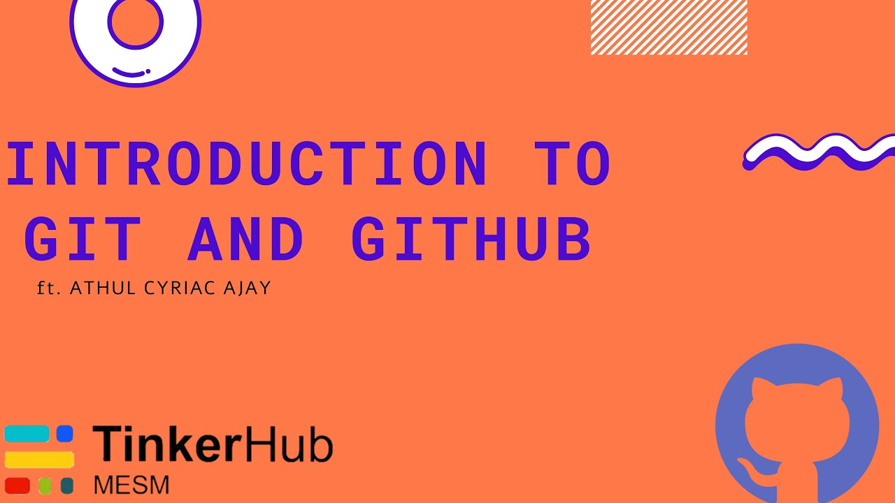 Introduction to git and GitHub for beginners ft. Athul Cyriac Ajay | Tinkerhub MES Marampally