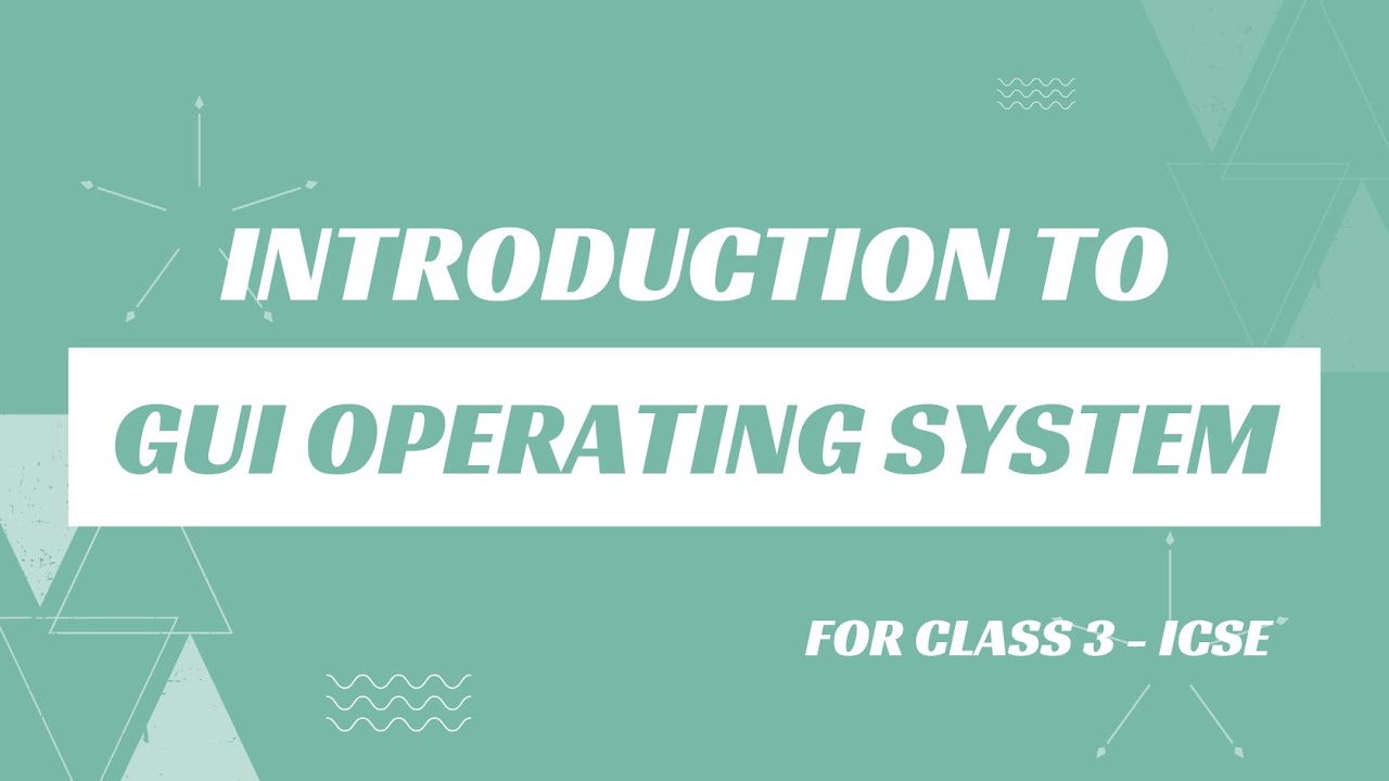 Introduction to GUI Operating System | Class 3 Computers | ICSE | MCQs with Answers