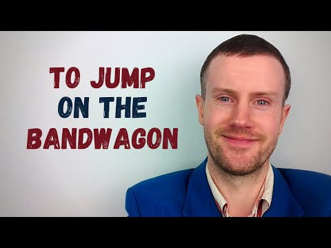 Idiom Origins | Jump on the Bandwagon