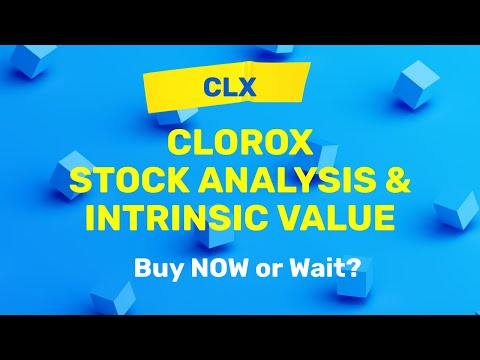 Clorox (CLX) Stock Analysis and Intrinsic Value | Buy Now or Wait?
