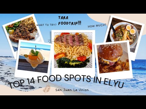 Top 14 Food Spots in Elyu (San Juan La Union)