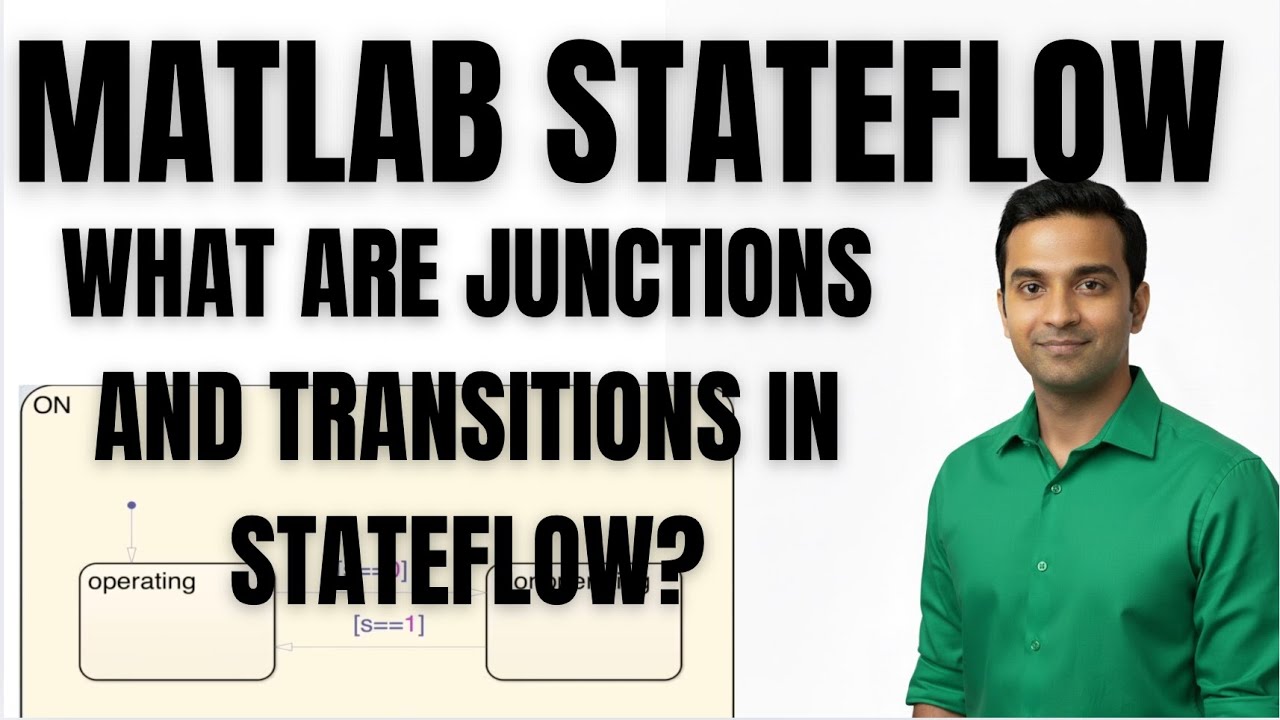 MATLAB TUTORIAL |  STATEFLOW TUTORIAL | WHAT ARE JUNCTIONS AND TRANSITIONS IN STATEFLOW?