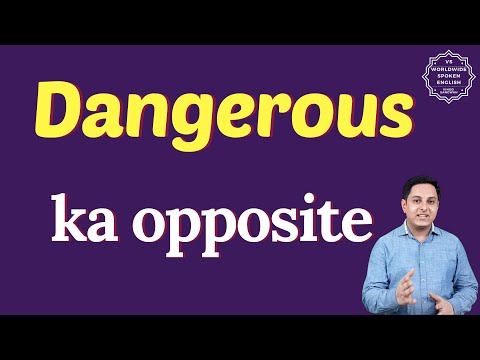 Dangerous ka opposite word | opposite of Dangerous in English and hindi | antonym of Dangerous