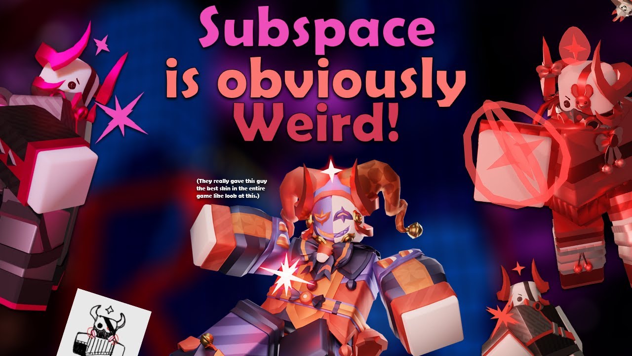 SUBSPACE IS... A LITTLE WEIRD! - Roblox PHIGHTING!