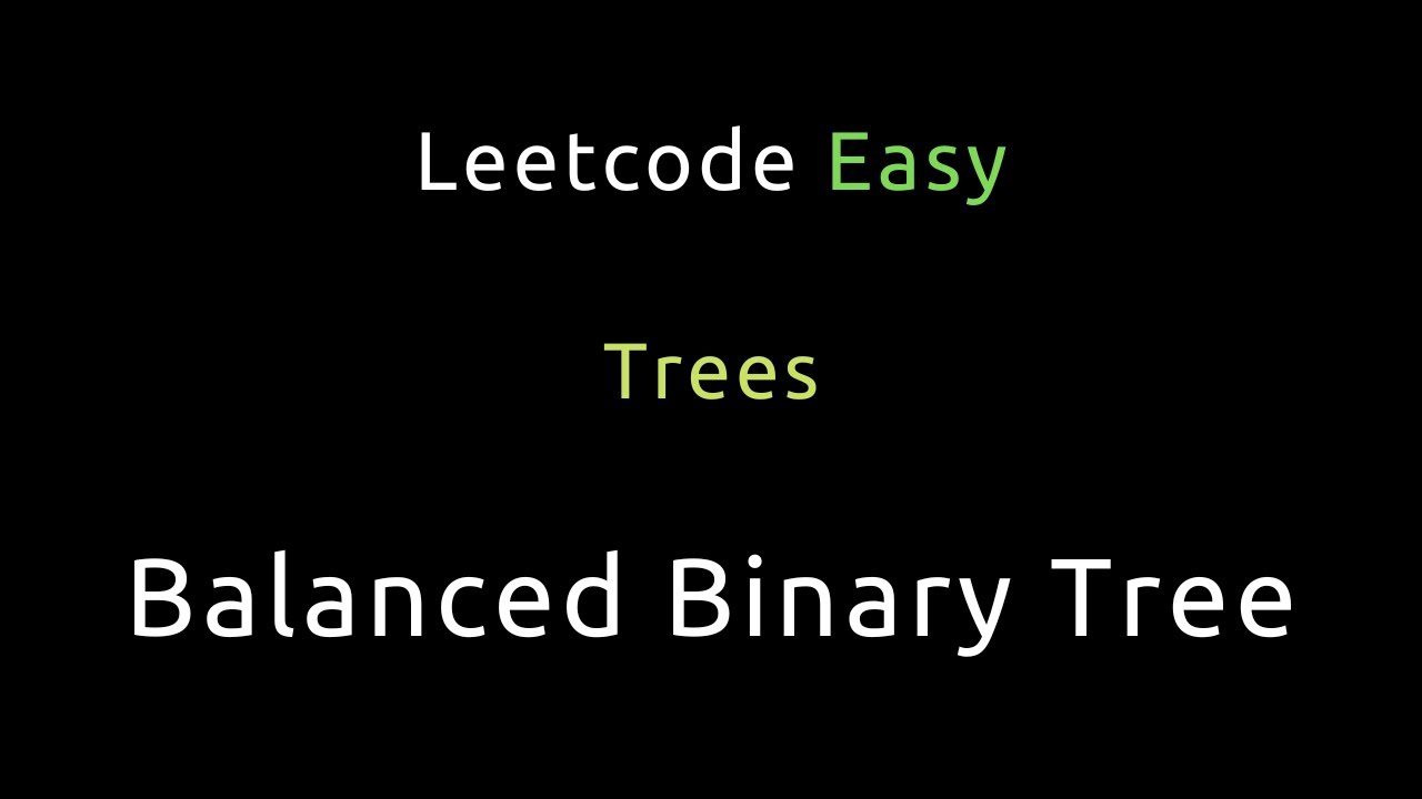 Balanced Binary Tree - Trees - Python