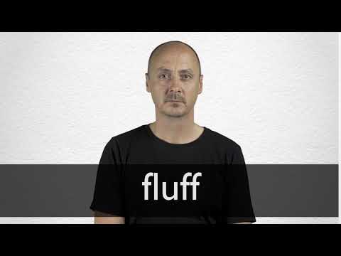 FLUFF definition and meaning | Collins English Dictionary