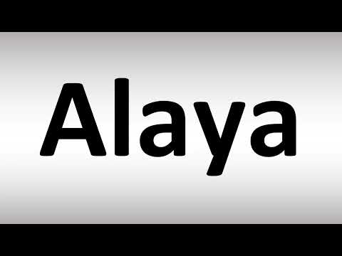 How to Pronounce Alaya