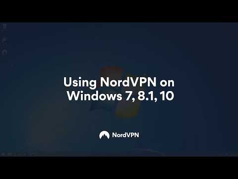 How To Set Up and Use NordVPN on Windows 7, 8.1, 10
