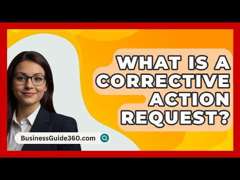 What Is A Corrective Action Request? - BusinessGuide360.com