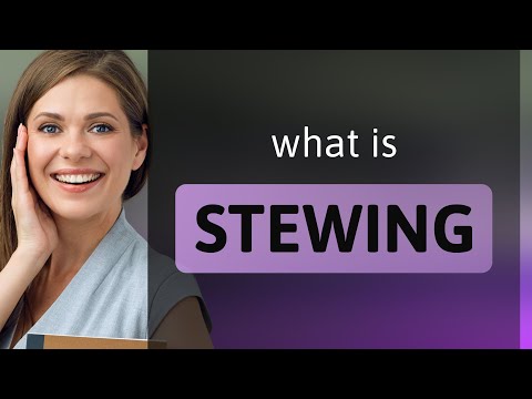 Stewing — meaning of STEWING