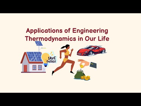 What Applications of Engineering Thermodynamics in Our Life?