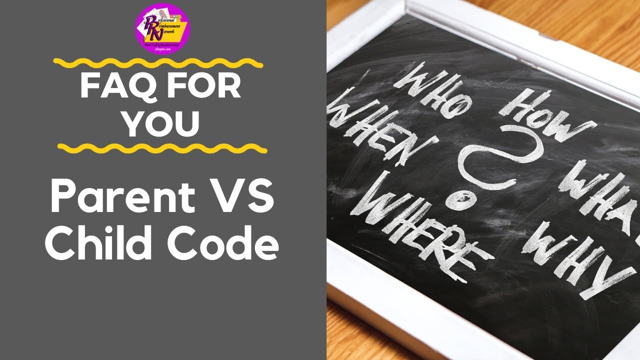 FAQ For You | Parent VS Child Code