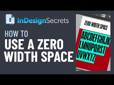 InDesign How-To: Use a Zero Width Space (Video Tutorial)