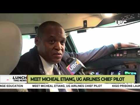Meet Captian Michael Etiang Chief Pilot Uganda Airlines