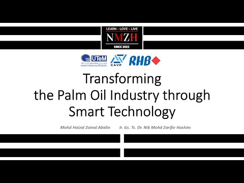 KSTP02 | Transforming the Palm Oil Industry Through Smart Technology | CAVP | NMZHLaboratory
