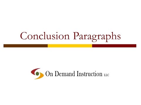 Conclusion Paragraphs: How to Write a Conclusion Paragraph