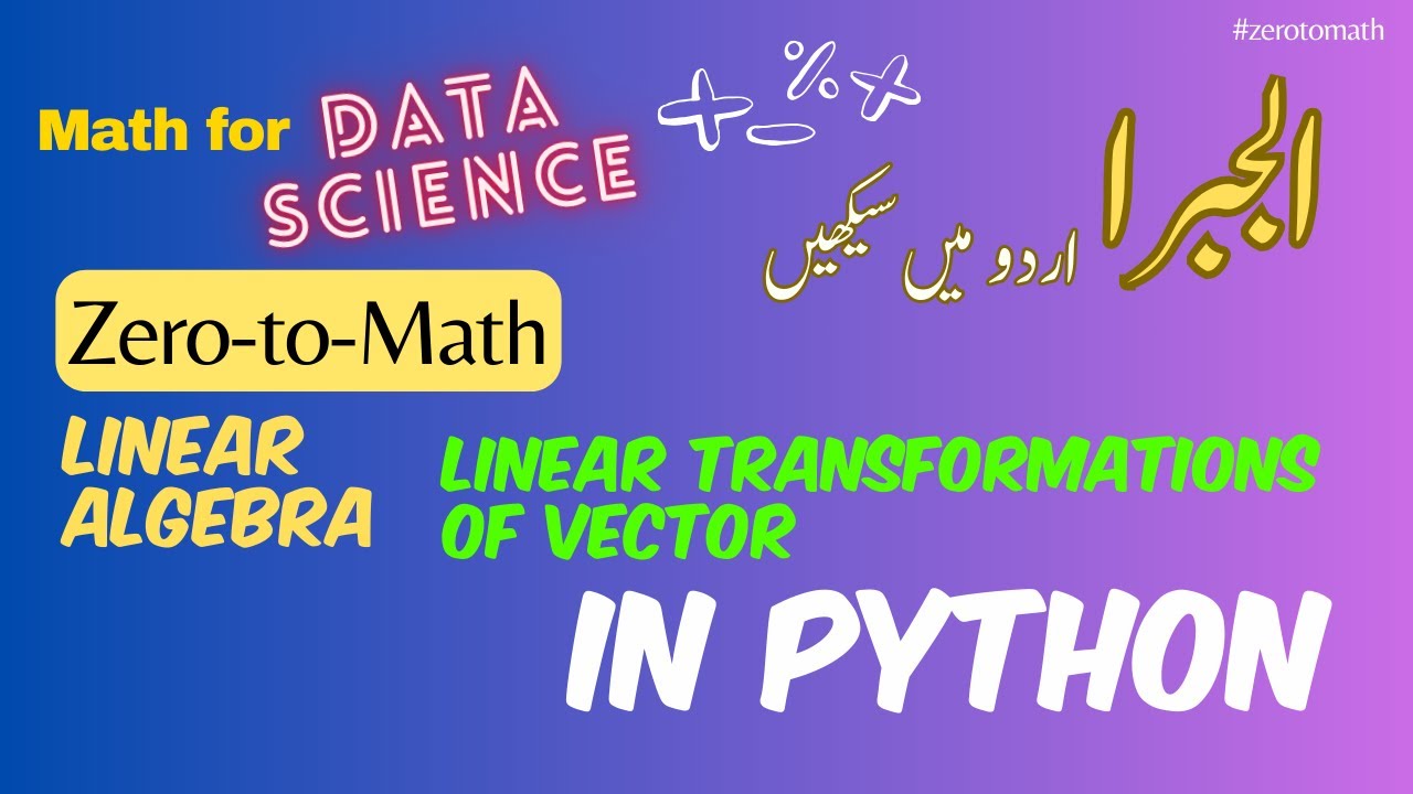 Linear Transformation in python #zerotomath