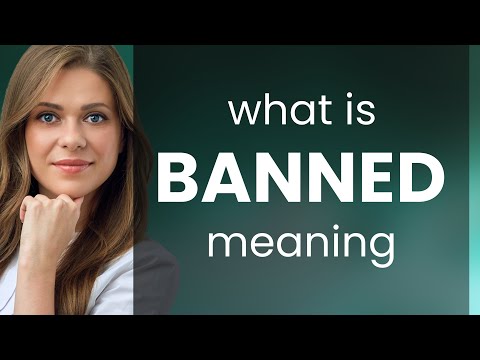 Banned • definition of BANNED
