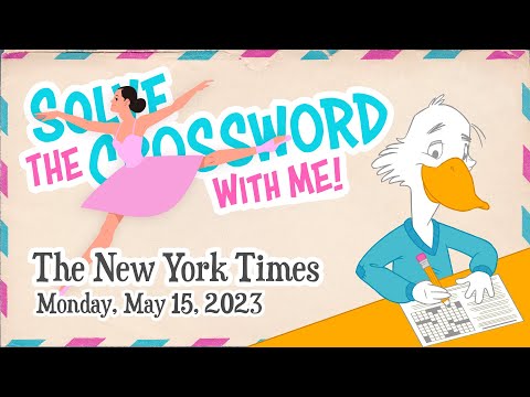 Solve With Me: The New York Times Crossword - Monday, May 15, 2023