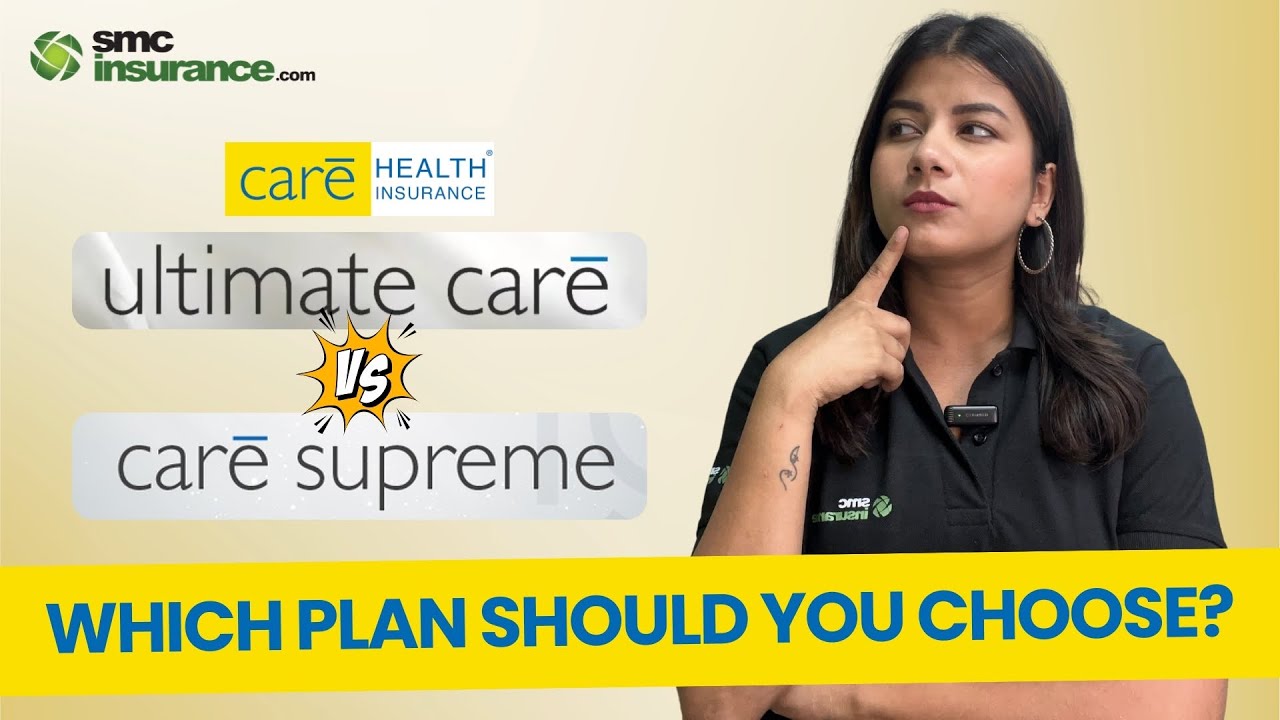 Care Supreme vs Ultimate Care – Best Health Insurance Plan in 2025?