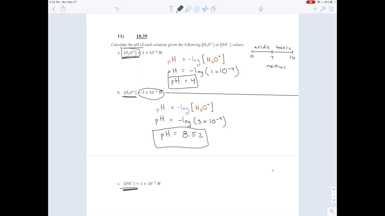 Chapter 10 Exercises 11 and 12   Calculate pH when given the H3O+ or OH-  Concentrations