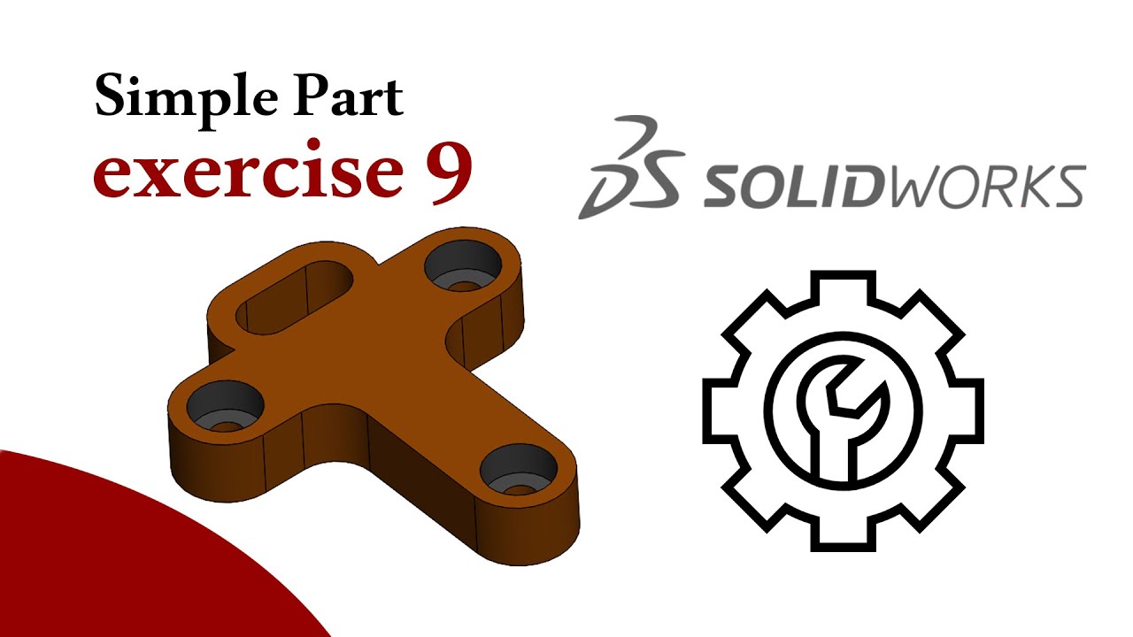 SolidWorks Tutorial - Simple part Exercise 9