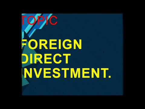 Foreign Direct Investment