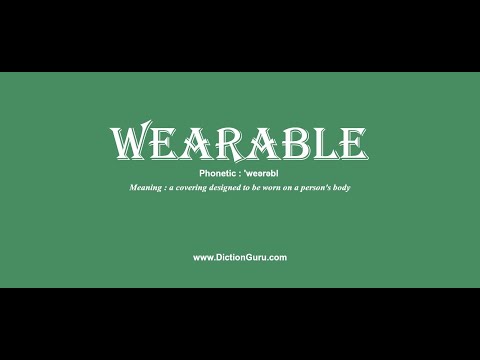 wearable: Pronounce wearable with Phonetic, Synonyms and Examples