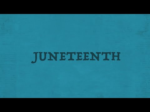What is "Juneteenth?"