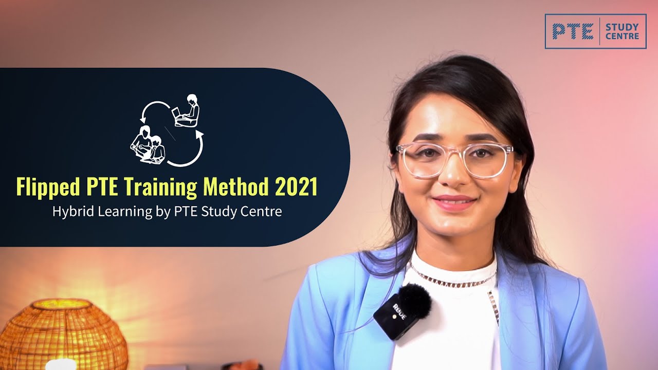 Flipped PTE Training Method 2021 | Hybrid Learning by PTE Study Centre