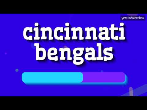 CINCINNATI BENGALS - HOW TO PRONOUNCE IT!?