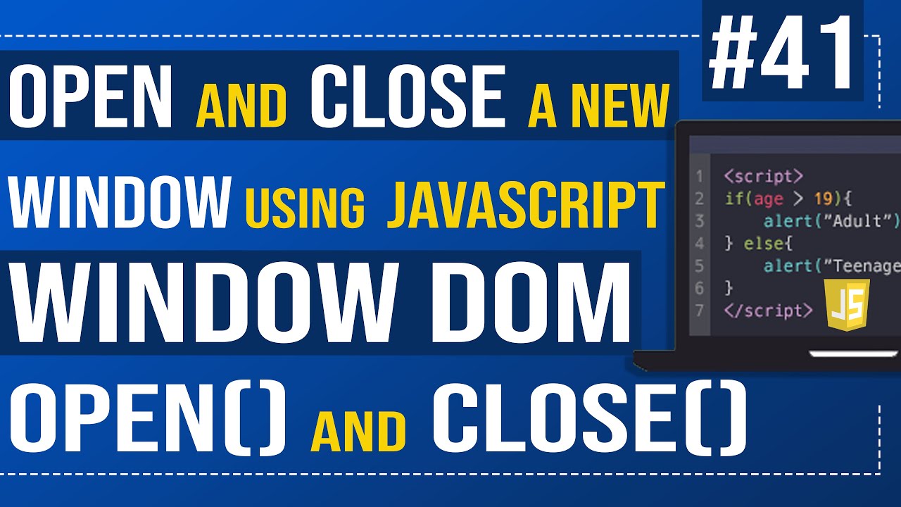 Open and close a new window using  JavaScript Window DOM | Open() and Close()