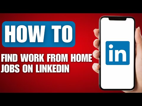 How to Find Work From Home Jobs on LinkedIn - Full Guide