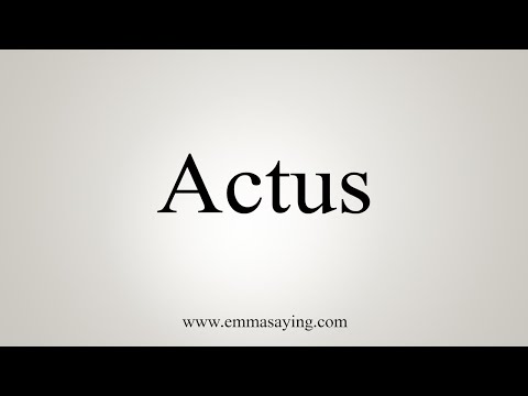 How To Say Actus