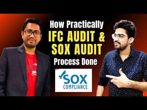 How practically IFC audit and SOX audit process done | IFC Audit process | Sox audit in USA