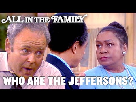 Who Are The Jeffersons? | All In The Family