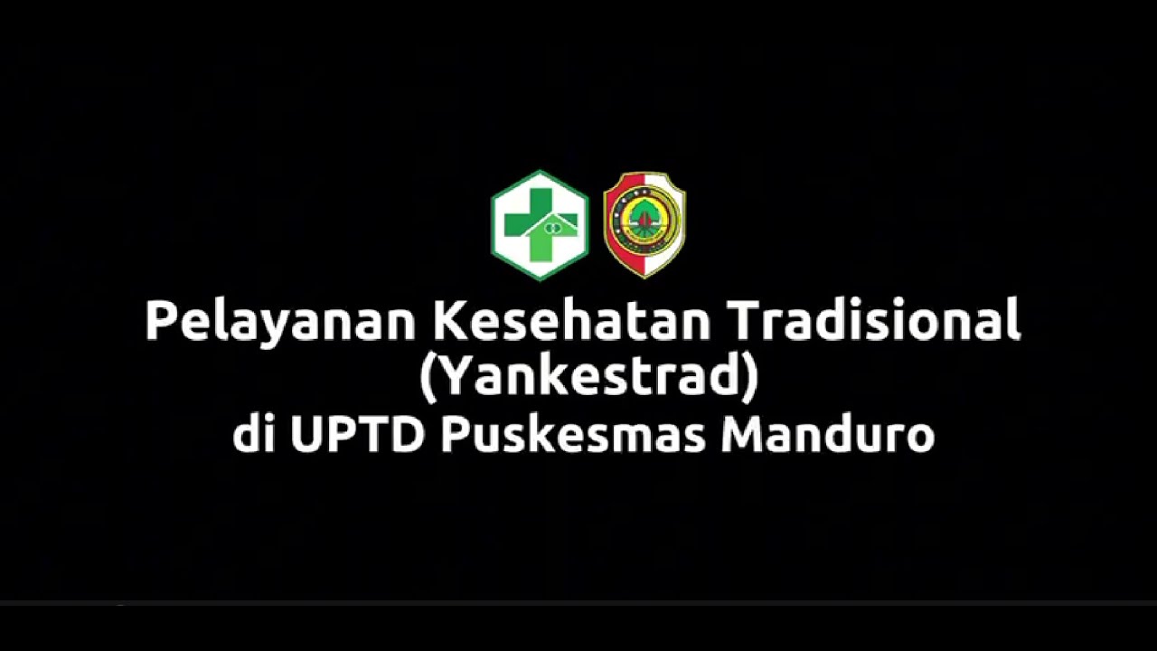 Pelayanan Kesehatan Tradisional (Yankestrad) UPTD Puskesmas Manduro