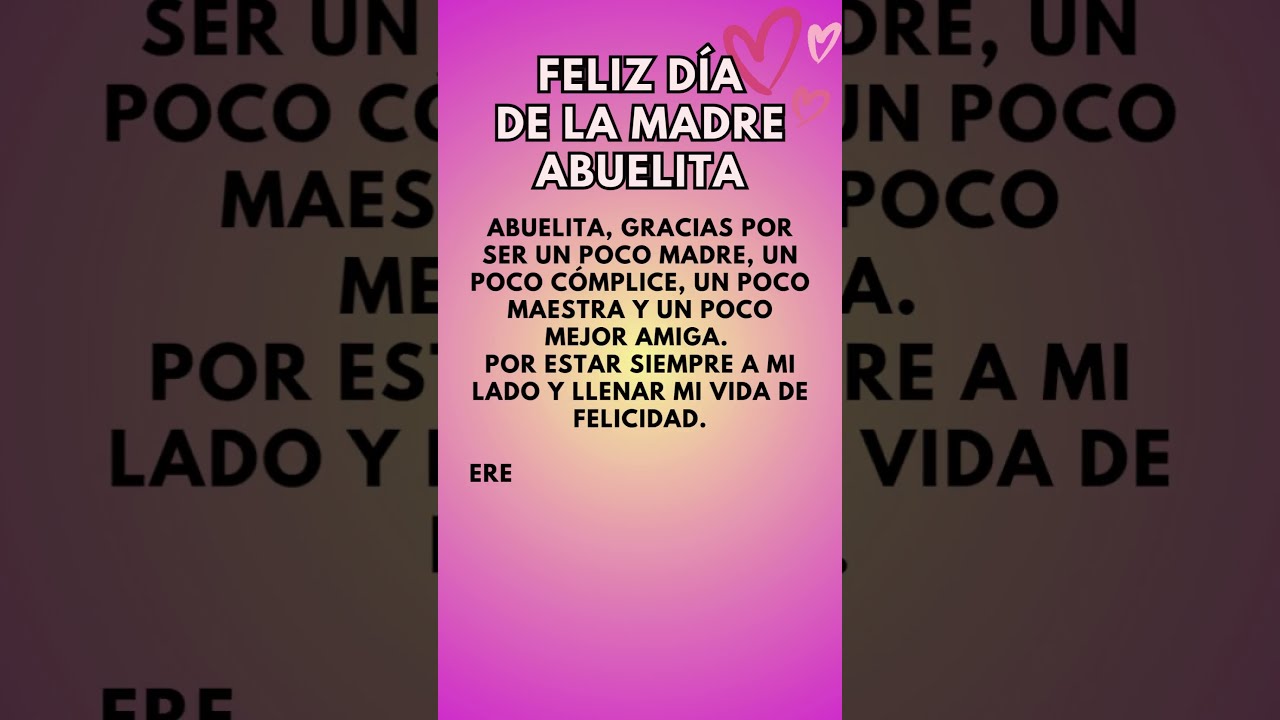 💝FELIZ DIA DE LA MADRE ABUELITA💝Frases por el día de la madre cortas y bonitas #abuelas #abuela
