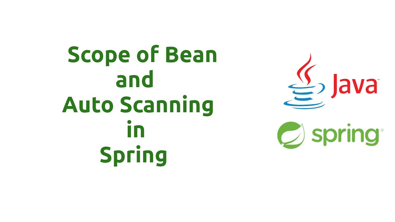 Scope of Bean and Auto Scanning in Spring