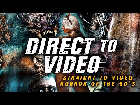 Direct To Video - Straight to Movies of the 90s (2019) [Documentary] 💀 Rewind of VHS