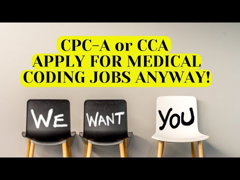 CAN A CPC-A GET HIRED WITHOUT EXPERIENCE? CCA? MEDICAL CODING