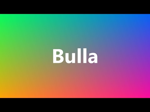 Bulla - Medical Meaning