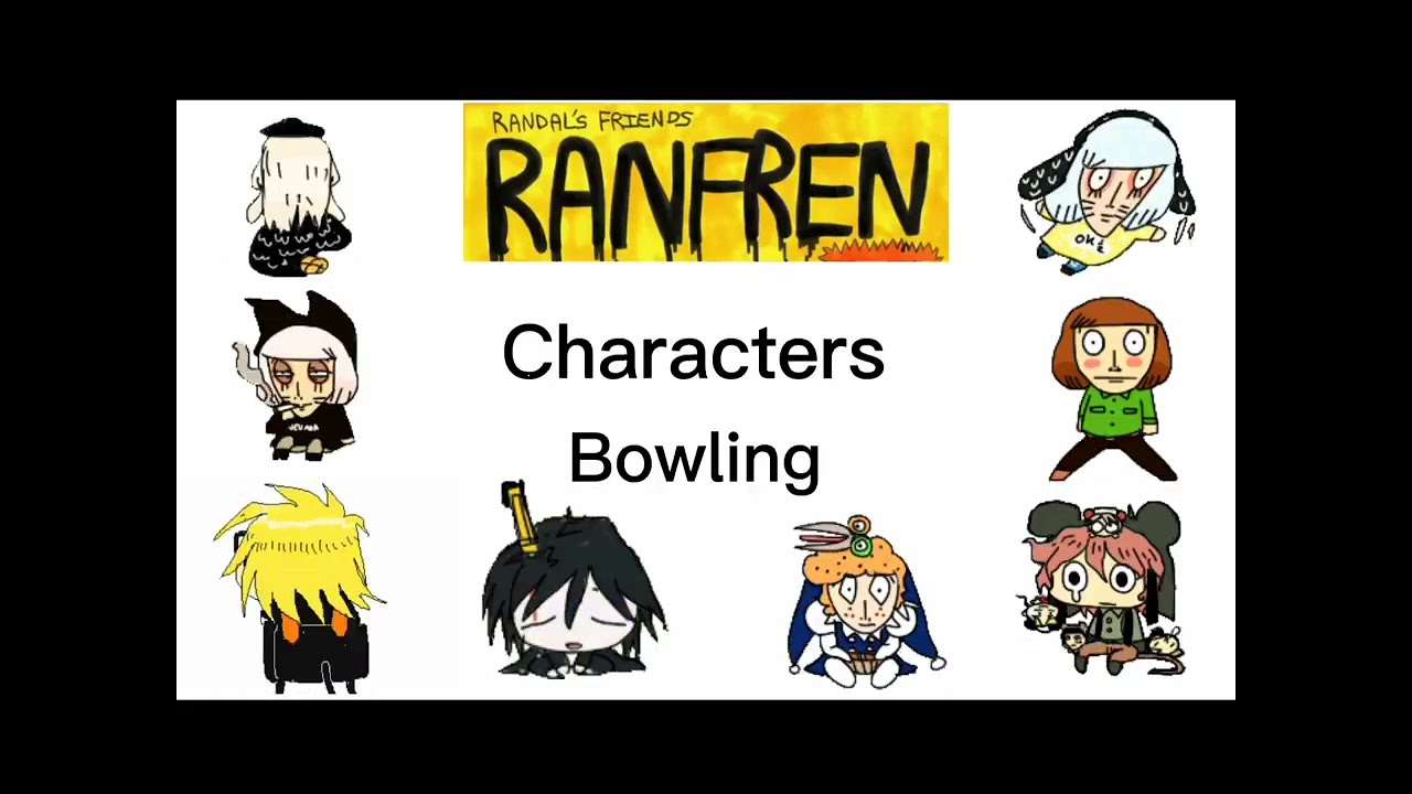 Ranfren characters bowling