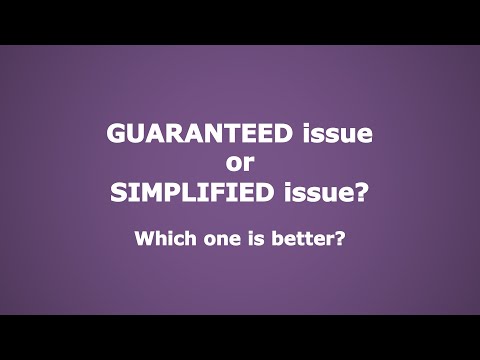 GUARANTEED Issue or SIMPLIFIED Issue? Which is better?