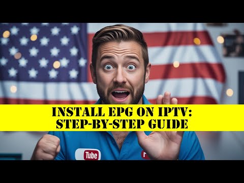 Install EPG on IPTV: Step-by-Step Guide