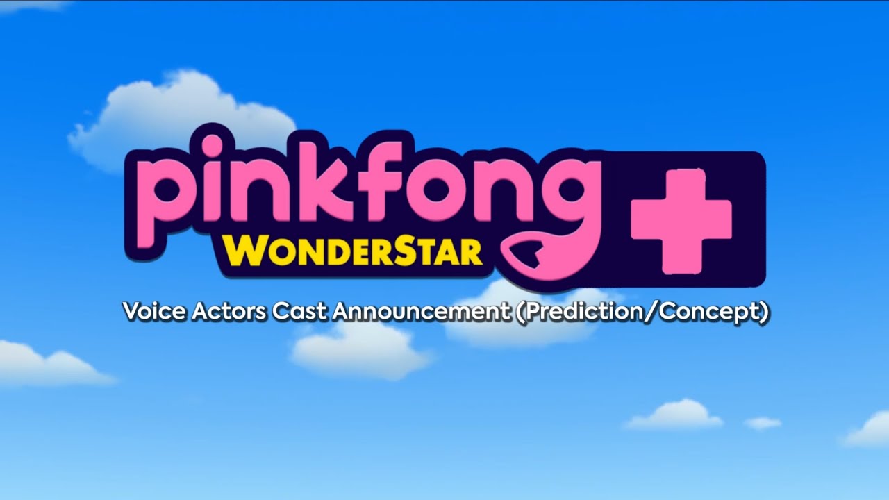 Pinkfong Wonderstar+ (2026-Present) Voice Actors Cast Announcement (Prediction/Concept)