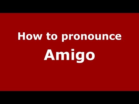 How to pronounce Amigo (Spanish/Spain) - PronounceNames.com
