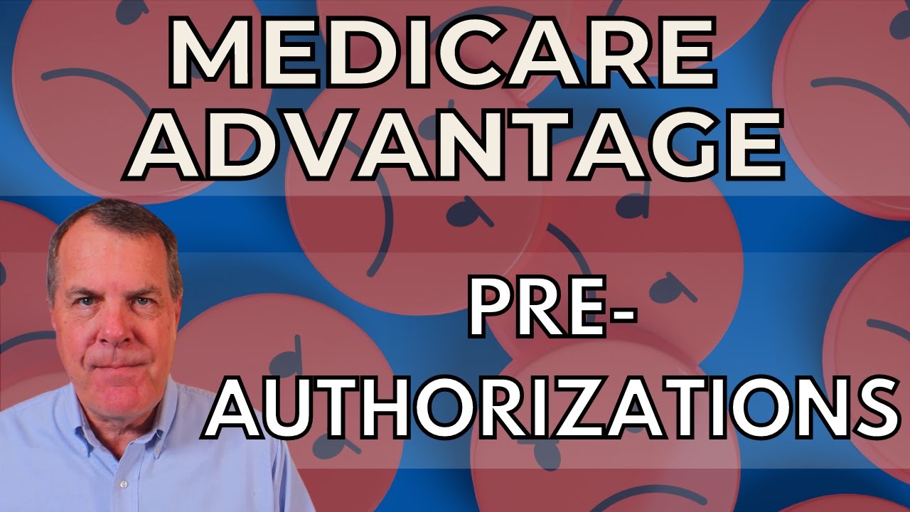 What is Medicare Advantage - Pre Authorization