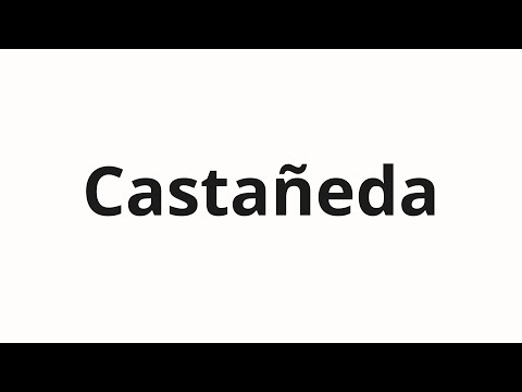 How to pronounce Castañeda